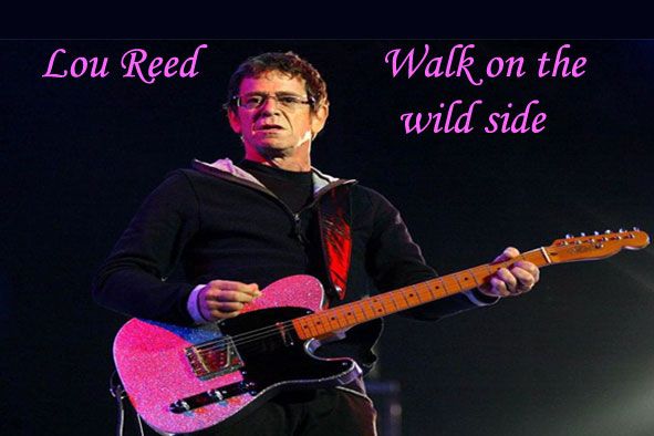 Lou Reed-Walk on the wild side